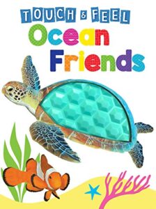 ocean friends - touch and feel board book - sensory board book