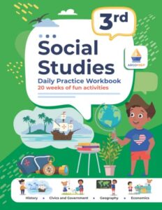 3rd grade social studies: daily practice workbook | 20 weeks of fun activities | history | civic and government | geography | economics | + video ... each question (social studies by argoprep)