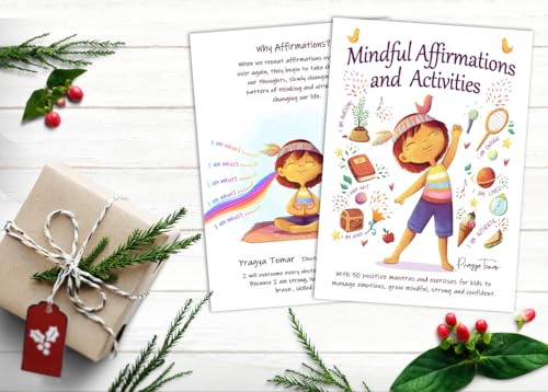 Mindful Affirmations and Activities: A Kid’s guide with 50 Positive Mantras and Activities to Manage Emotions, Grow Mindful, Strong and Confident (Hey Girl!)