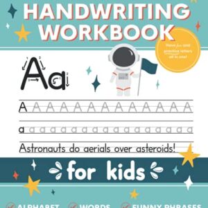 Handwriting Practice Book for Kids (Silly Sentences): Penmanship and Writing Workbook for Kindergarten, 1st, 2nd, 3rd and 4th Grade: Learn and Laugh by Tracing Letters, Sight Words and Funny Phrases