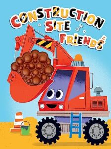 construction site friends - silicone touch and feel board book - sensory board book