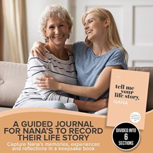 Tell Me Your Life Story, Nana: A Grandmother’s Guided Journal and Memory Keepsake Book (Tell Me Your Life Story® Series Books)