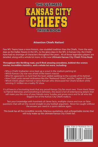 The Ultimate Kansas City Chiefs Trivia Book: A Collection of Amazing Trivia Quizzes and Fun Facts for Die-Hard Chiefs Fans!