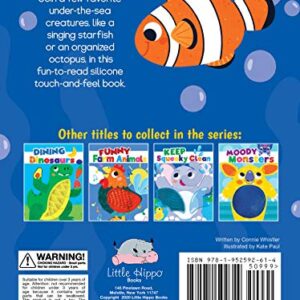 Silly Sea Creatures - Silicone Touch and Feel Board Book - Sensory Board Book