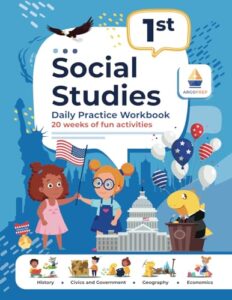 1st grade social studies: daily practice workbook | 20 weeks of fun activities | history | civic and government | geography | economics | + video ... each question (social studies by argoprep)