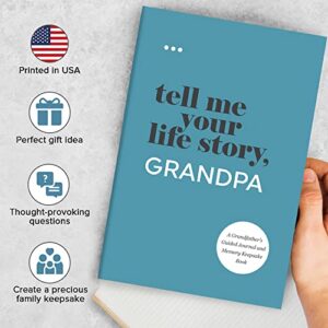 Tell Me Your Life Story, Grandpa: A Grandfather’s Guided Journal and Memory Keepsake Book (Tell Me Your Life Story® Series Books)