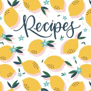 Recipe Book: A Blank Cookbook To Write In Your Own Recipes