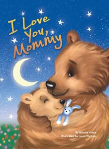 i love you, mommy - children's padded board book - mom and baby bear