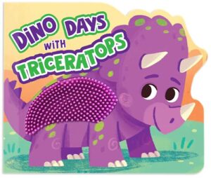 dino days with triceratops - touch and feel board book - sensory board book