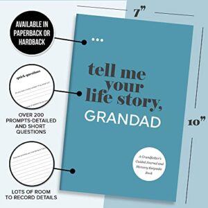 Tell Me Your Life Story, Grandad: A Grandfather’s Guided Journal and Memory Keepsake Book (Tell Me Your Life Story® Series Books)