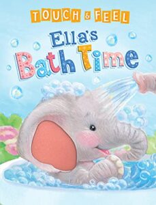 touch and feel ella's bath time - novelty book - children's board book - interactive fun child's book