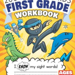 200 Sight Words First Grade Workbook Ages 6-7: 135 Awesome Pages of Reading & Writing Activities with High Frequency Sight Words for 1st Grade Kids