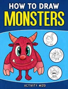 how to draw monsters: an easy step-by-step guide for kids