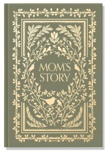 mom's story: a memory and keepsake journal for my family