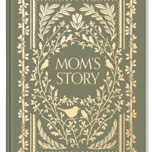 Mom's Story: A Memory and Keepsake Journal for My Family