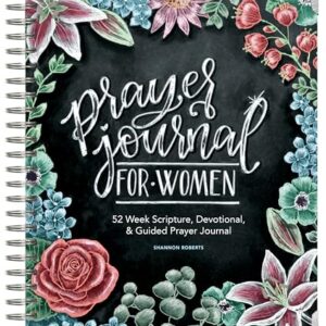 Prayer Journal for Women: 52 Week Scripture, Devotional, & Guided Prayer Journal