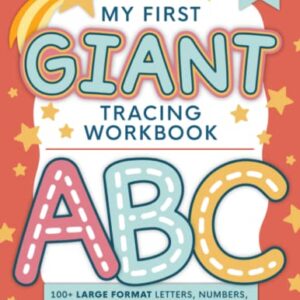 My First Giant Tracing Workbook: Over 100 Large Format Letters, Numbers and Shapes to Trace