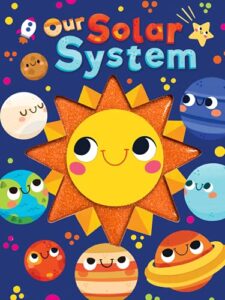 our solar system - touch and feel board book - sensory board book