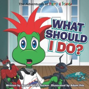 what should i do?: a children's book about honesty and making good choices. (the adventures of harry and friends)