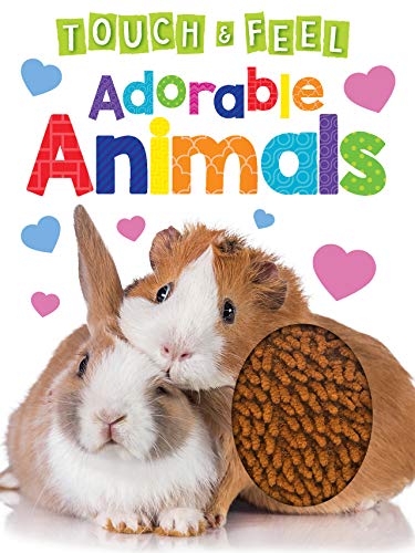 Adorable Animals - Touch and Feel Board Book - Sensory Board Book