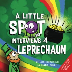 a little spot interviews a leprechaun (inspire to create a better you!)