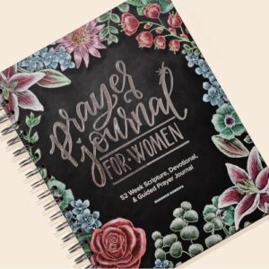 Prayer Journal for Women: 52 Week Scripture, Devotional, & Guided Prayer Journal