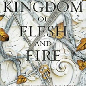 A Kingdom of Flesh and Fire: A Blood and Ash Novel