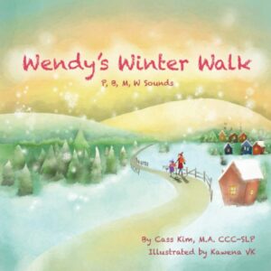 wendy's winter walk: speech sounds w, m, p, b (phonological and articulation children's books)