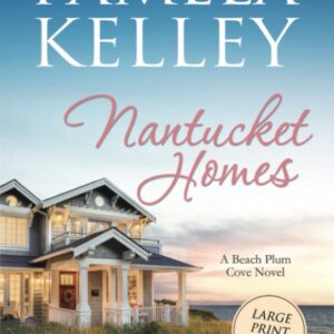 Nantucket Homes: Large Print edition (Large Print Nantucket Beach Plum Cove Inn)