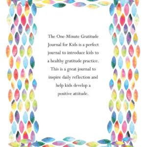 The One-Minute Gratitude Journal for Kids: Journal to Increase Gratitude, Mindfulness and Happiness