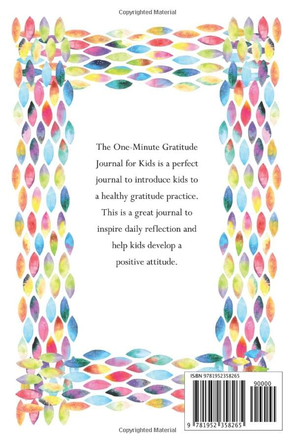 The One-Minute Gratitude Journal for Kids: Journal to Increase Gratitude, Mindfulness and Happiness