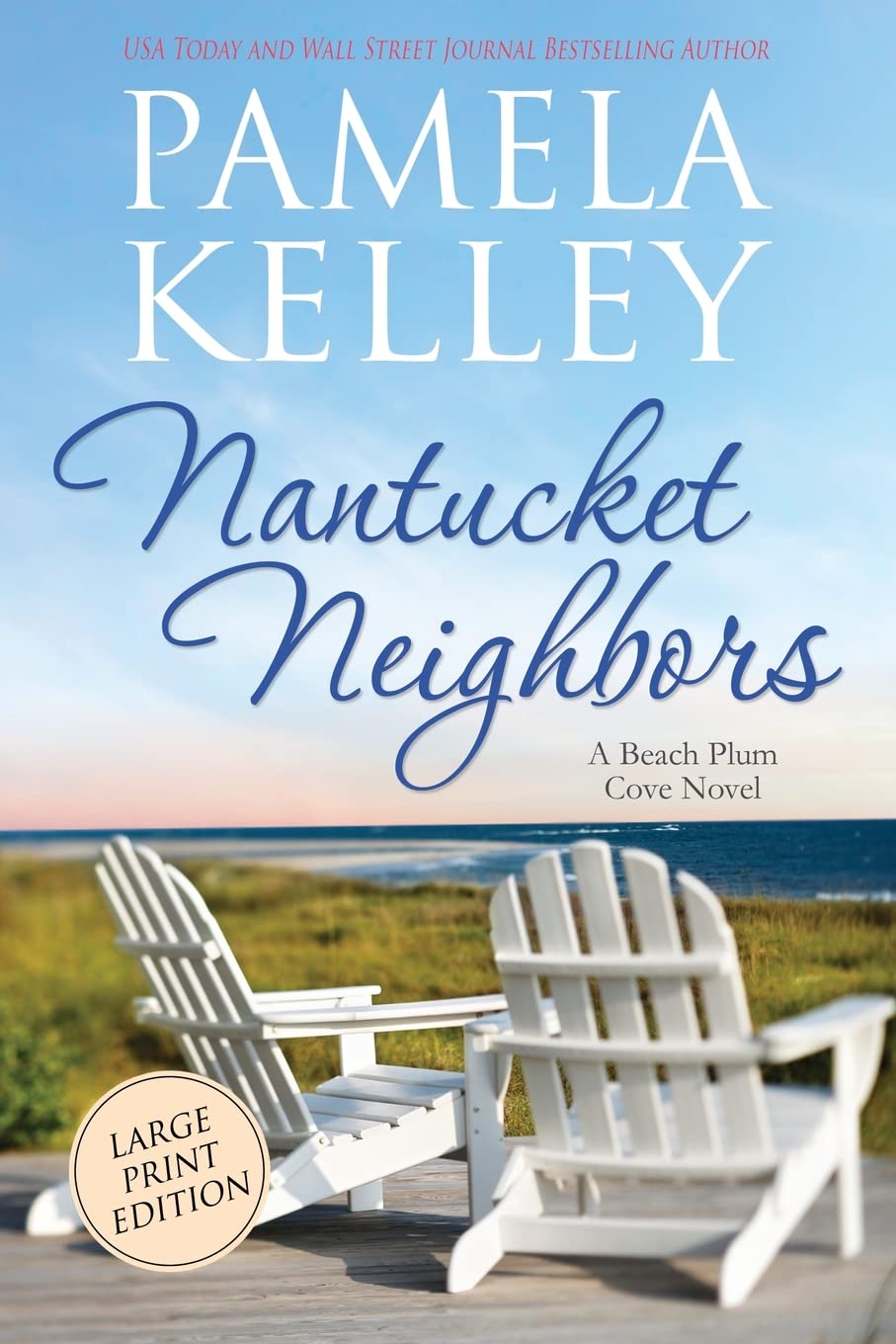 Nantucket Neighbors: Large Print (Nantucket Beach Plum Cove series)