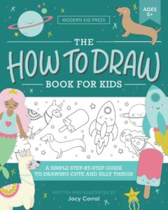 the how to draw book for kids: a simple step-by-step guide to drawing cute and silly things