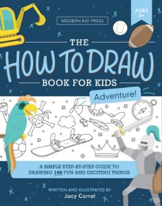 the how to draw book for kids, adventure edition: a fun and easy step-by-step guide to drawing all things camping, sports, pirates, knights, cars and more (how to draw for kids)