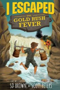 i escaped the gold rush fever: a california gold rush survival story