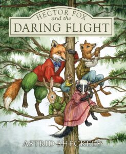 hector fox and the daring flight (hector fox and friends, 3)