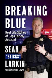 breaking blue: real life stories of cops falsely accused