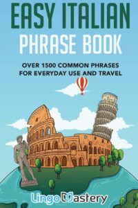 easy italian phrase book: over 1500 common phrases for everyday use and travel