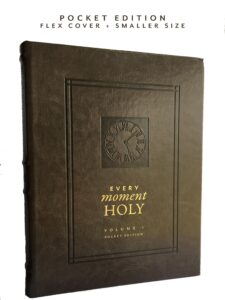 every moment holy, volume i (pocket edition)