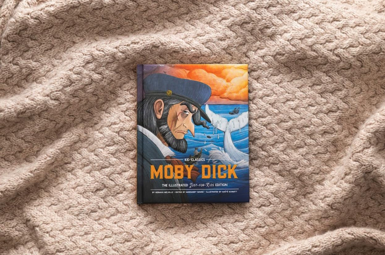 Moby Dick - Kid Classics: The Classic Edition Reimagined Just-for-Kids! (Kid Classic #3) (Herman Melville's Classic Tale For Young Readers) (3)