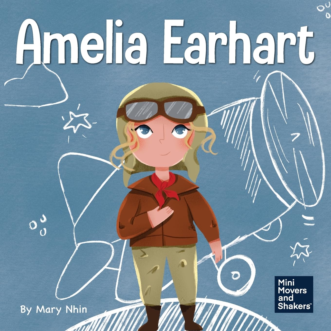 Amelia Earhart: A Kids Book About Flying Against All Odds (Mini Movers and Shakers)