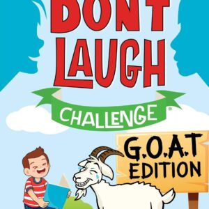 The Don't Laugh Challenge - G.O.A.T. Edition: All-Time Greatest Jokes for Kids - For Boys and Girls Ages 7-12 Years Old