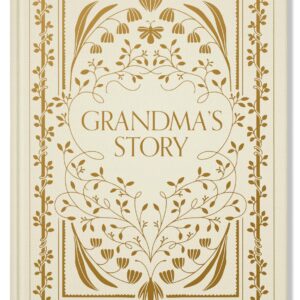 Grandma's Story: A Memory and Keepsake Journal for My Family (Grandparents Keepsake Memory Journal Series)