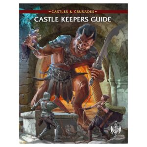 castles & crusades: castle keepers guide - 4th printing - hardcover rpg book, role-playing game, 368 pages, full color, new features/tools/material & more