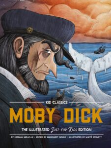 moby dick - kid classics: the classic edition reimagined just-for-kids! (kid classic #3) (herman melville's classic tale for young readers) (3)