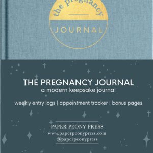 The Pregnancy Journal for Expecting Moms: Beautiful and Modern Pregnancy Planner, Organizer and Memory Book Album for Mom and Baby - Pregnancy and Baby Journals for First Time Moms