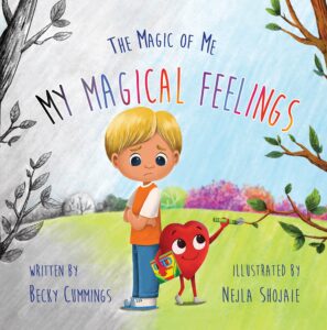 my magical feelings –teach kids to name and tame big feelings and emotions (the magic of me)