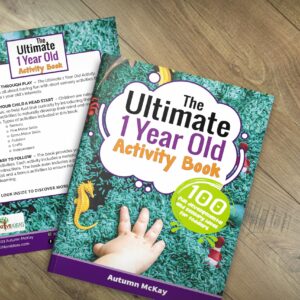 The Ultimate 1 Year Old Activity Book: 100 Fun Developmental and Sensory Ideas for Toddlers (Early Learning)