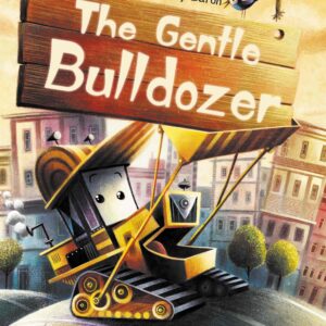 The Gentle Bulldozer