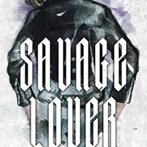 Savage Lover: Illustrated Edition (Brutal Birthright)